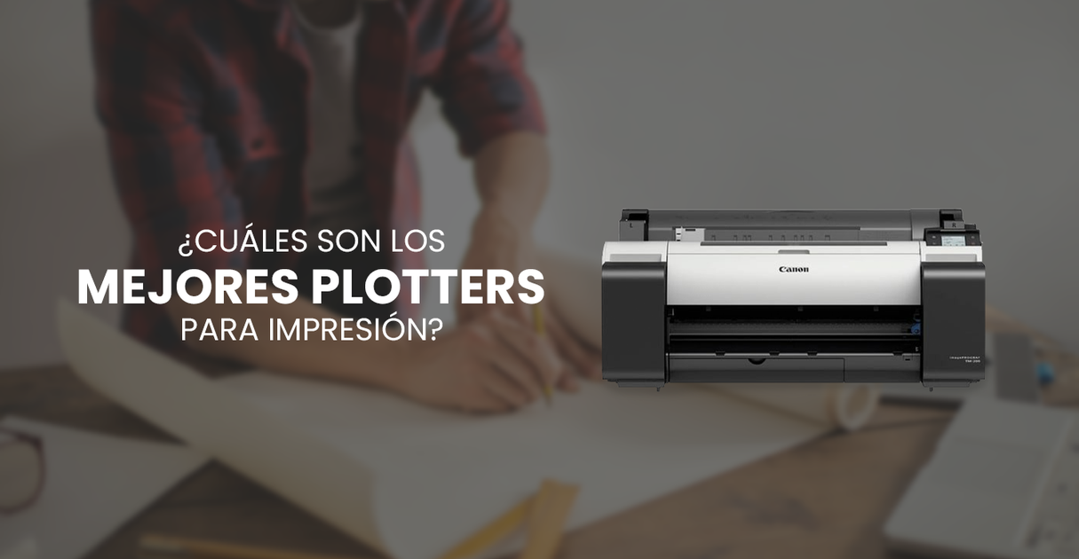 Los 3 mejores plotters de máximo rendimiento— FOTO FÁCIL